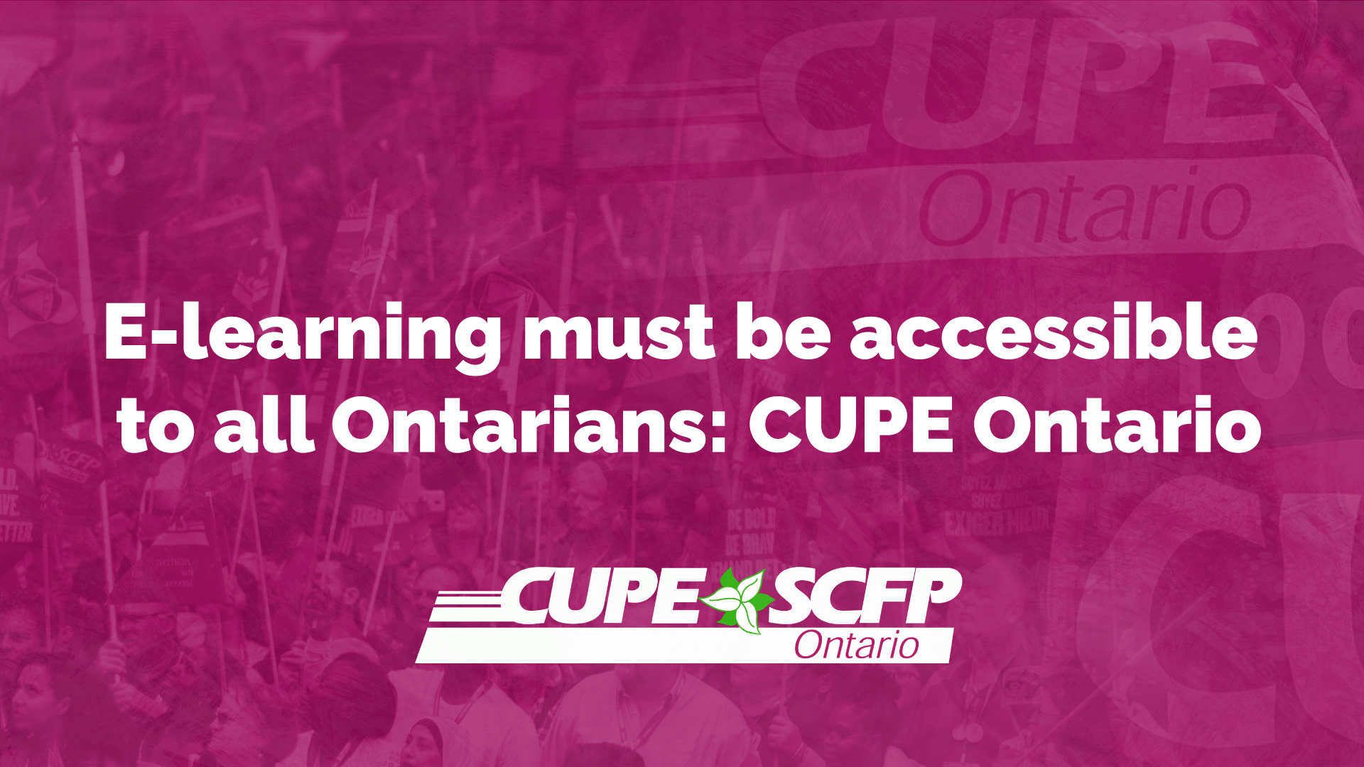 E-learning must be accessible to all Ontarians: CUPE Ontario - CUPE Ontario