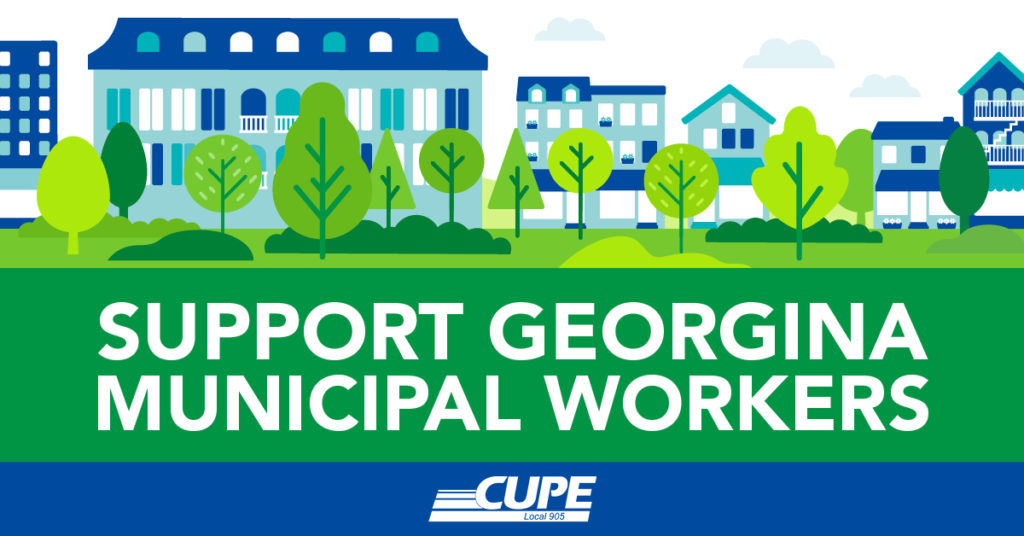 Show your Support for 905.3 Town of Georgina Workers! - CUPE Ontario