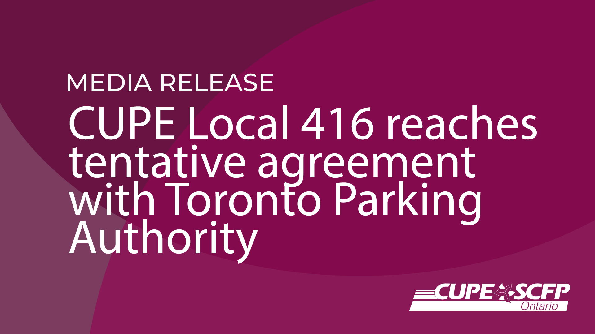 CUPE Local 416 reaches tentative agreement with Toronto Parking ...