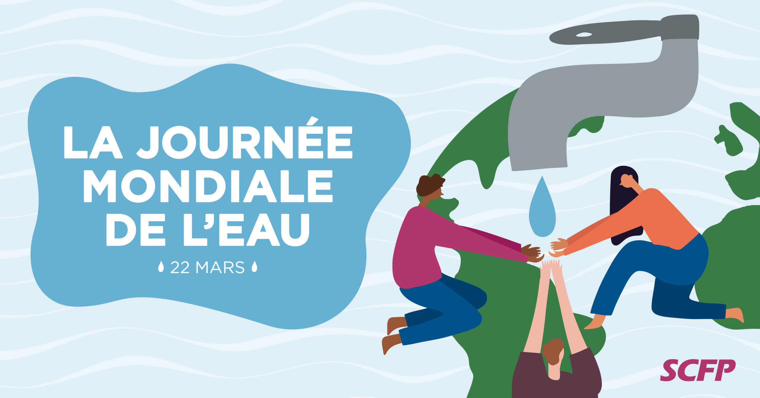 À l’occasion de la Journée mondiale de l’eau, le SCFP s’engage à ...